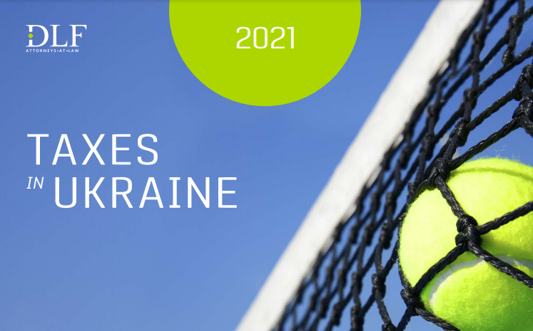 Taxes in Ukraine, taxation system | DLF attorneys-at-law